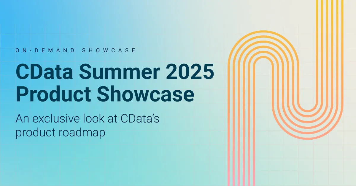 On-Demand Showcase: CData Summer 2025 Product Showcase - CData Software
